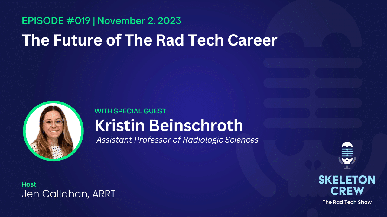 Rad Tech Career talks for a Brighter Future with Kristin Beinschroth